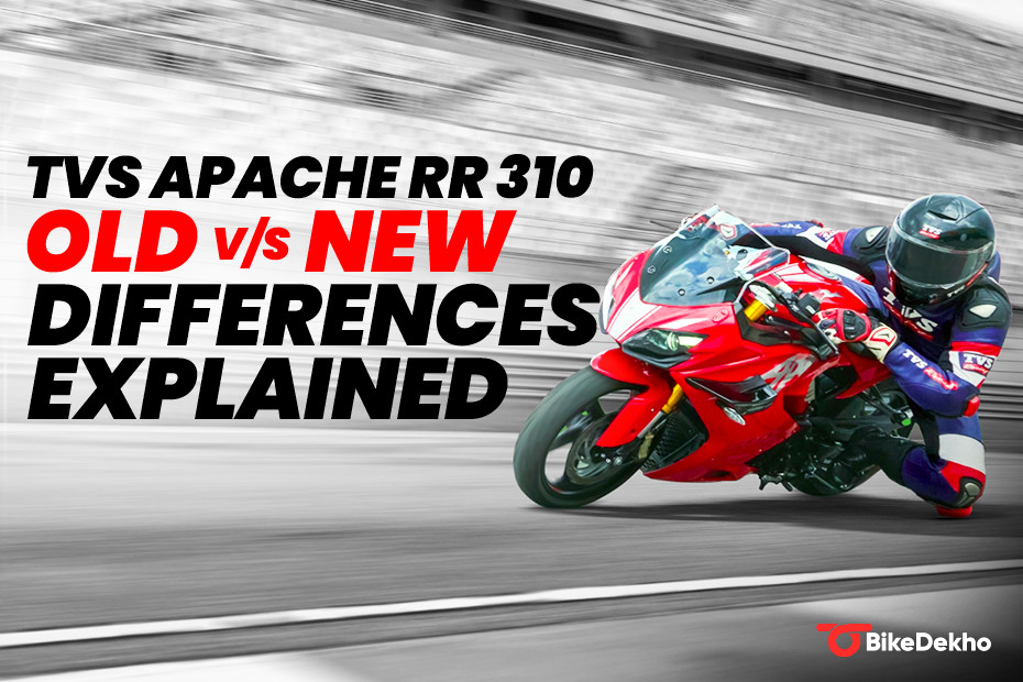 TVS Apache RR310: Old vs New Differences Explained, Check Price, Design, Performance ...