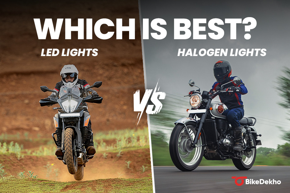 Halogen Lights vs LED Lights, Which Works Best on Two-wheelers? | BikeDekho