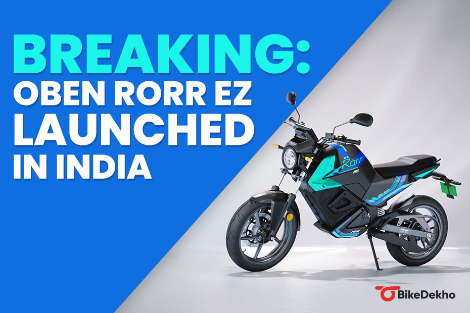 BREAKING: Oben Rorr EZ Electric Bike Launched in India at Rs 89,999 ...