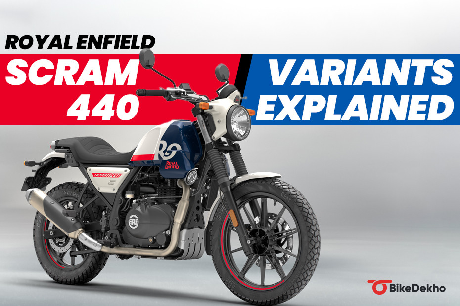 2025 Royal Enfield Scram 440: Variants Explained | BikeDekho