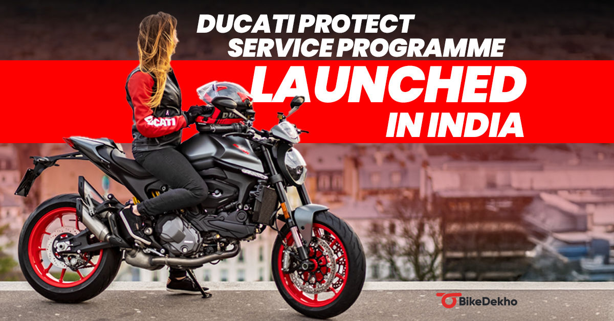 Ducati Protect Service Programme Launched In India | BikeDekho