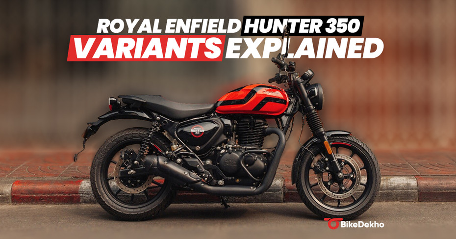 Royal Enfield Hunter 350 Variants Explained: Hunter 350 Retro vs Metro ...