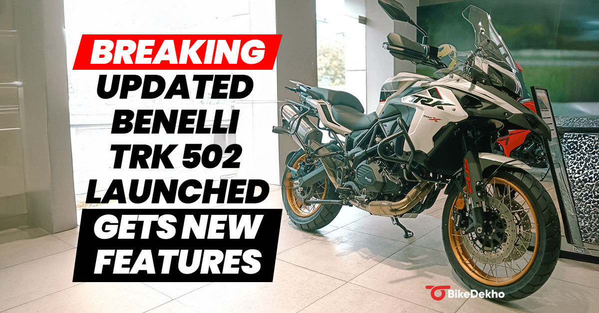 BREAKING: 2025 Benelli TRK 502 Launched in India: Now Gets New Console, Tubeless Spoke Wheels ...