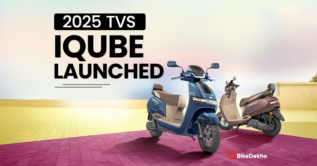 BREAKING: 2025 TVS iQube, iQube S, & iQube ST Launched; Priced from Rs ...