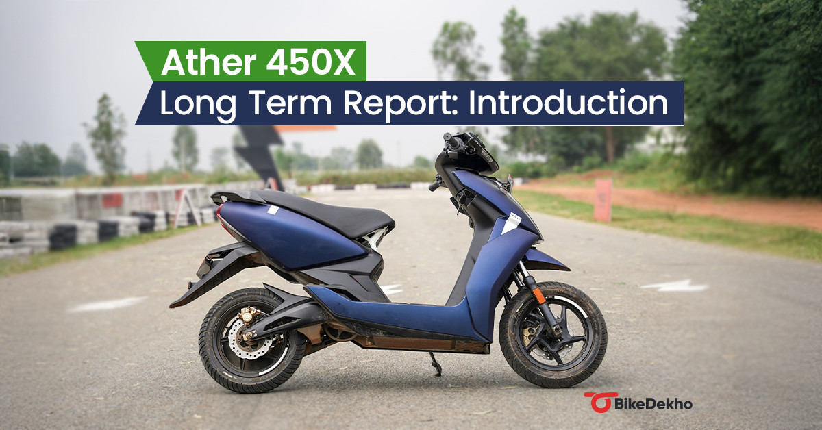 Ather 450X 3.7kWh Stealth Blue Long Term Review: Introduction | BikeDekho