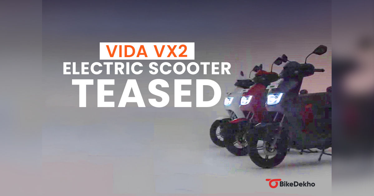 Vida VX2 Electric Scooter Teased Again, Will Be Offered In Multiple ...