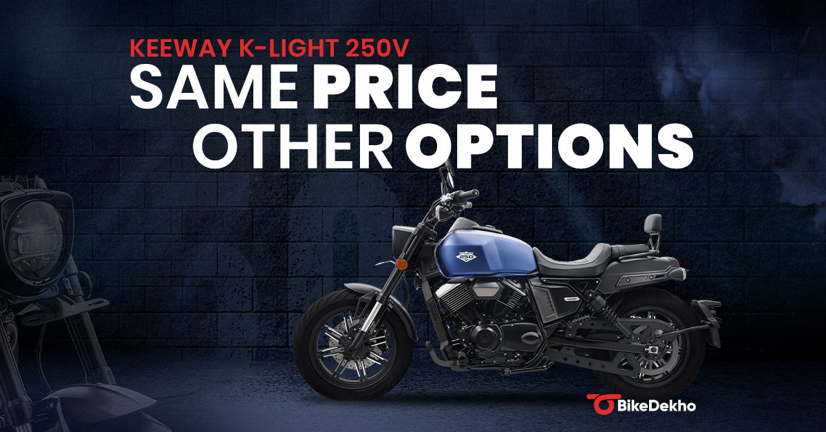Keeway K-Light 250V Same Price Other Options, KTM Duke 390, Royal ...