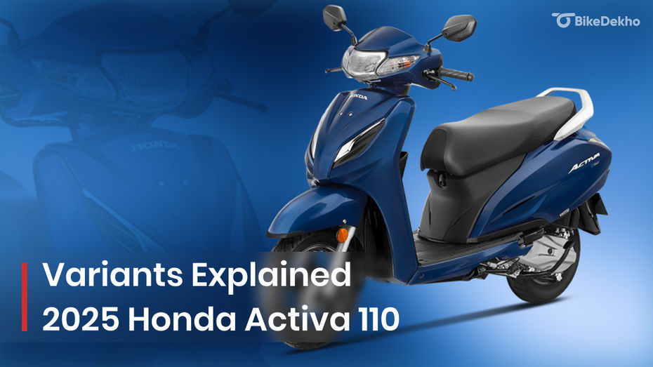 2025 Honda Activa 110 Variants Explained: STD, DLX, H-Smart, And 25 ...