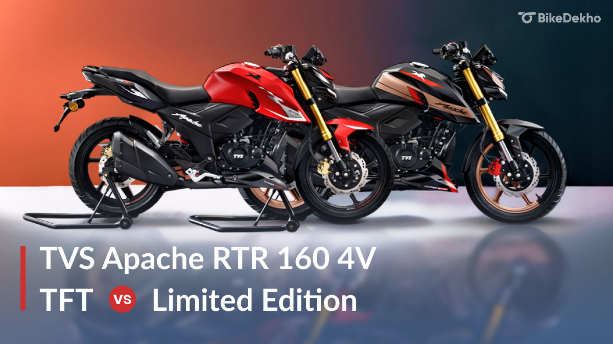 TVS Apache RTR 160 4V TFT Vs TVS Apache RTR 160 4V Limited Edition ...