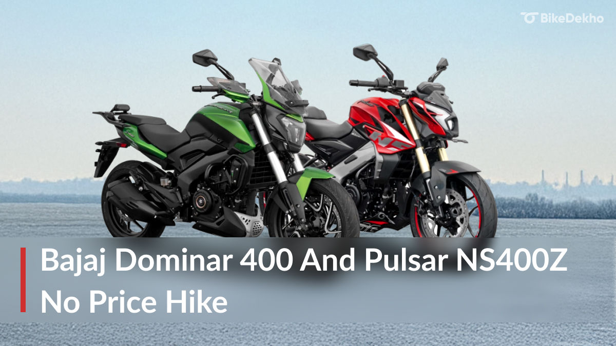 Bajaj Pulsar NS400Z, Bajaj Dominar 400 Prices Remain Same Even After ...