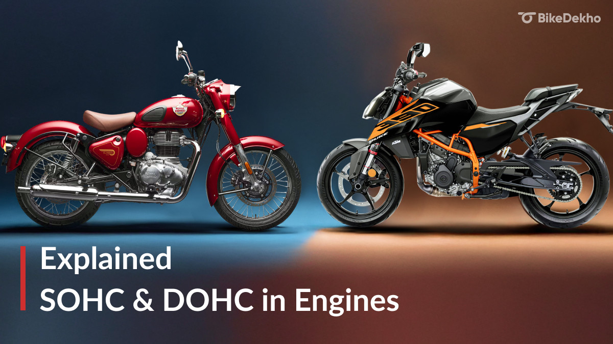 SOHC vs DOHC: Key Differences Explained | BikeDekho