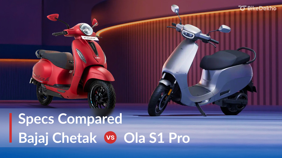 Bajaj Chetak 3501 VS Ola S1 Pro 3kWh: Specifications Compared | BikeDekho