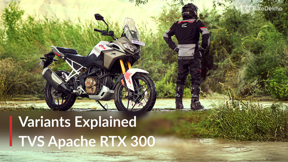 TVS Apache RTX 300 Variants Explained With Price, Features And Verdict ...