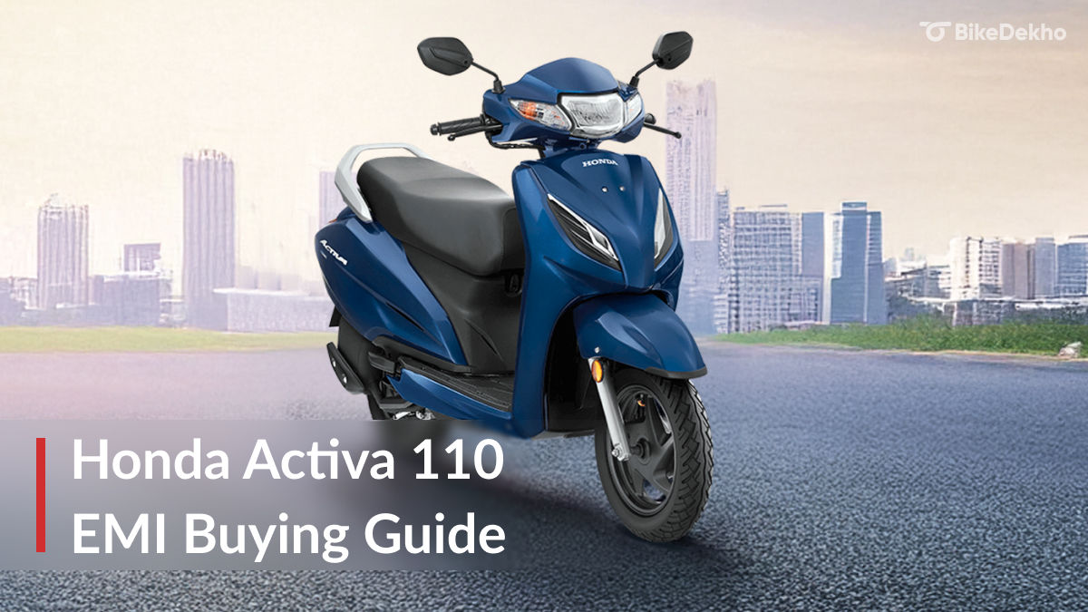 Honda Activa 110 Cheapest Variant EMI Buying Guide | BikeDekho
