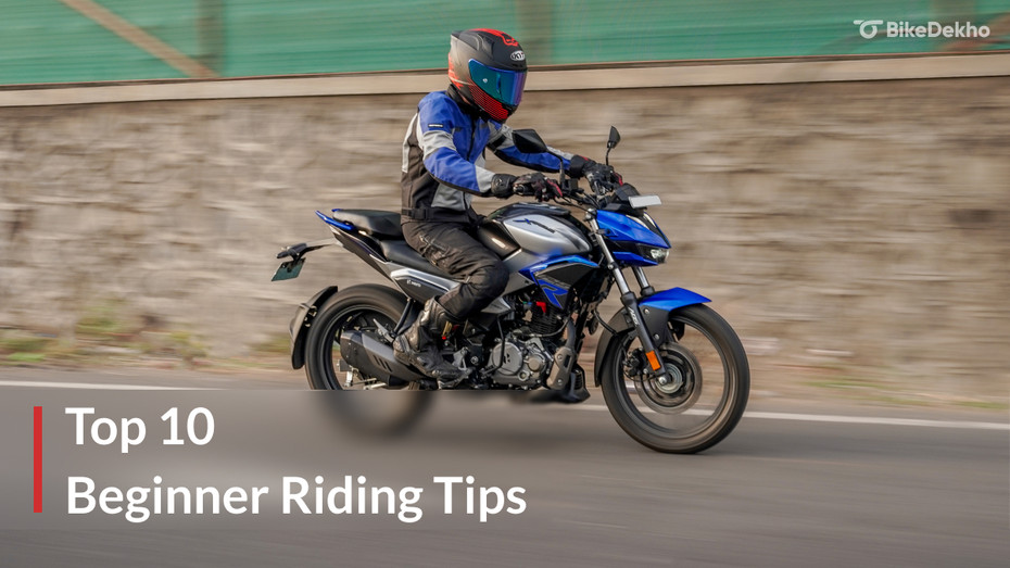 Top 10 Riding Tips For Beginners | BikeDekho