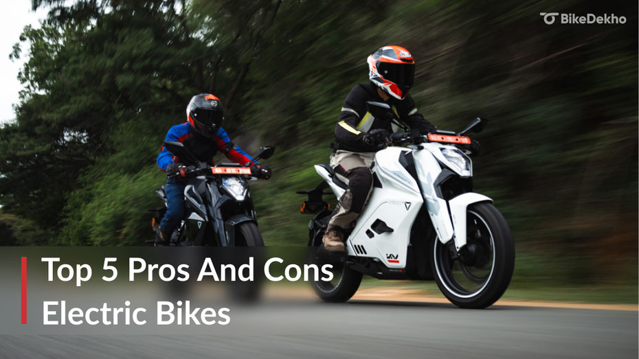 5 Pros & 5 Cons Of Electric Bikes | BikeDekho