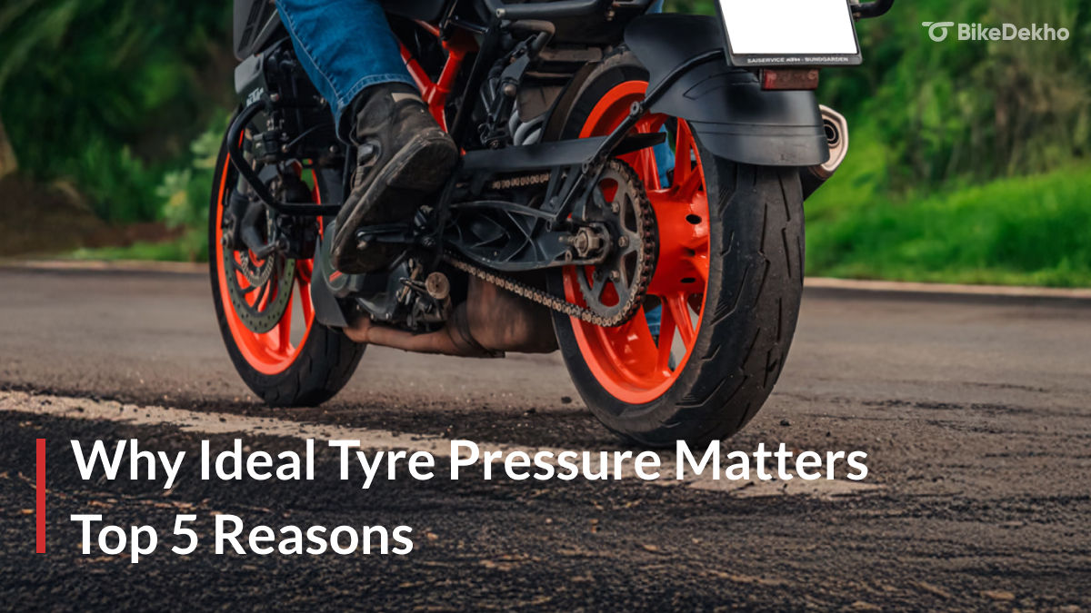 5 Reasons To Maintain The Correct Tyre Pressures | BikeDekho