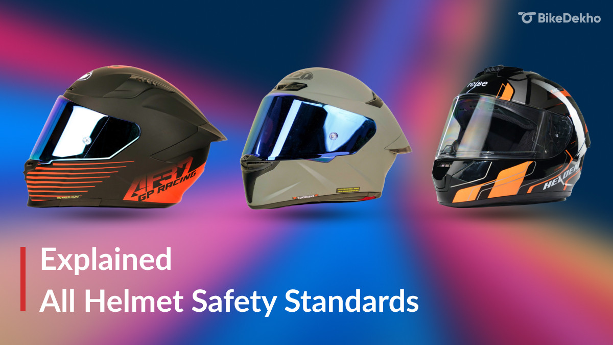Helmet Safety Standards Explained: DOT, Snell, ECE Explained for Indian Riders | BikeDekho