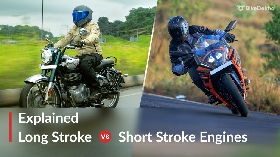 Long Stroke vs Short Stroke Engines Explained | BikeDekho