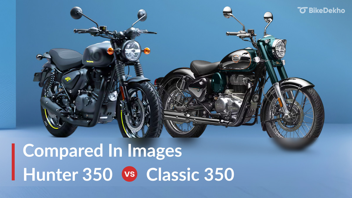 Royal Enfield Classic 350 vs Hunter 350: Image Comparison | BikeDekho