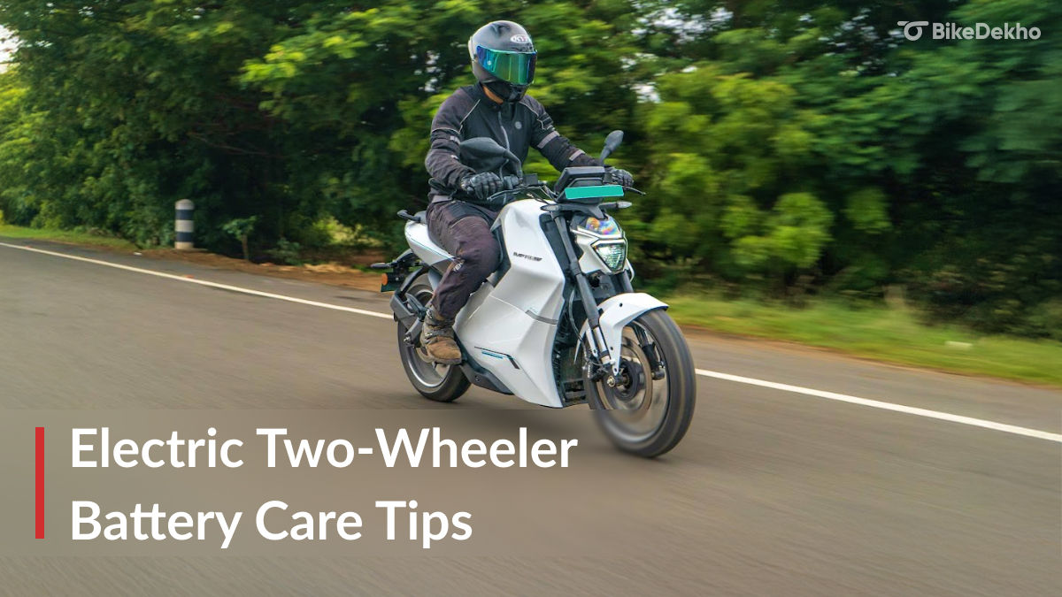 Electric Two-Wheeler Battery Care Tips | BikeDekho