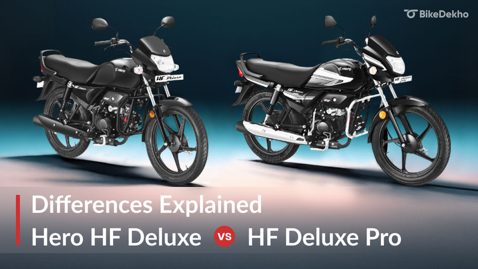 Hero HF Deluxe vs HF Deluxe Pro: Differences Compared | BikeDekho