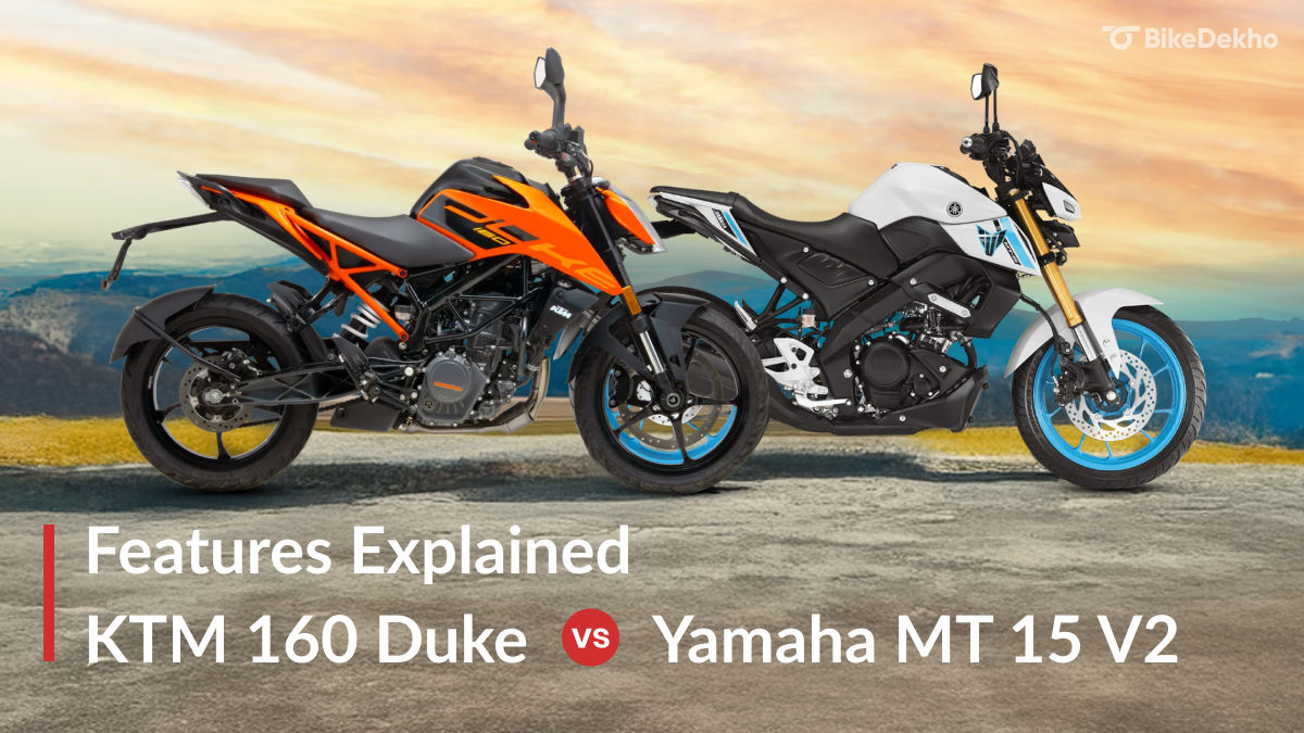 KTM 160 Duke vs Yamaha MT 15 V2: Features Compared | BikeDekho