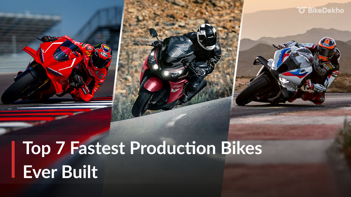 Top 7 Fastest Production Bikes Ever Built | BikeDekho