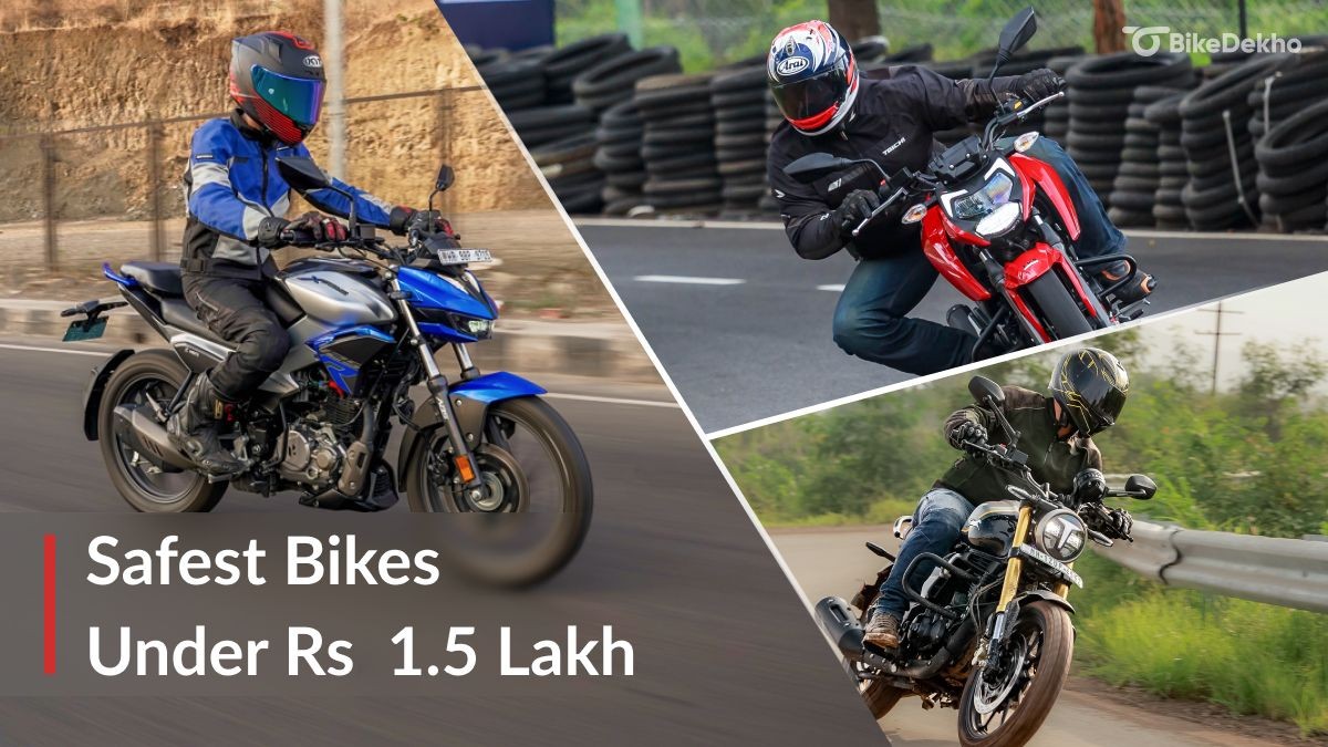 Top Five Safest Bikes Under Rs 1.5 Lakh | BikeDekho