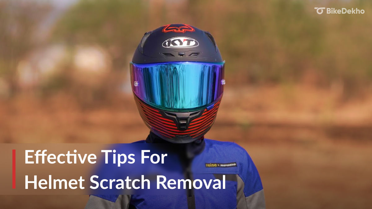 How To Remove Scratches On Your Helmet | BikeDekho