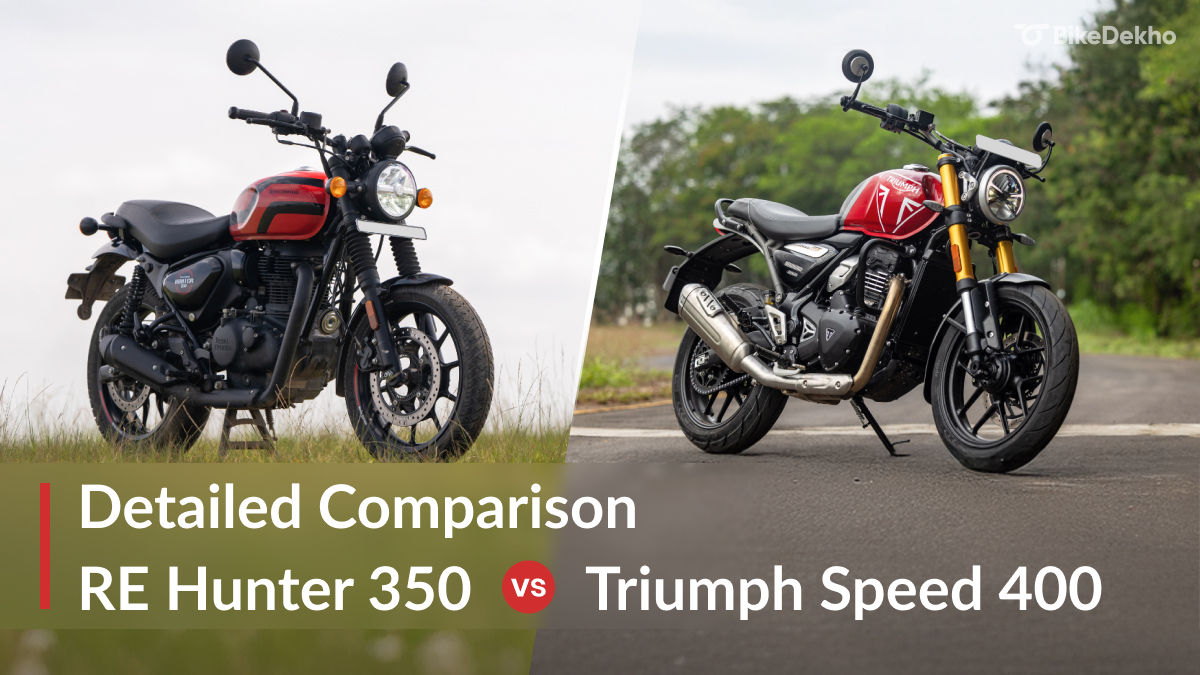 Royal Enfield Hunter 350 vs Triumph Speed 400: Detailed Comparison ...