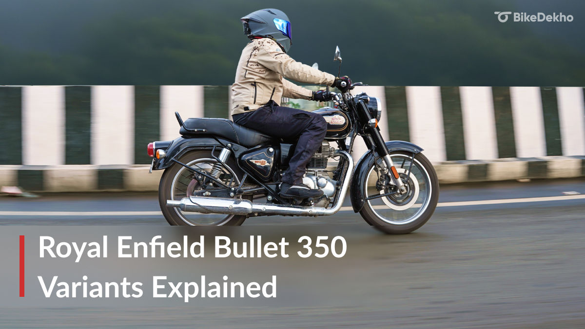 Royal Enfield Bullet 350 Variants Explained | BikeDekho