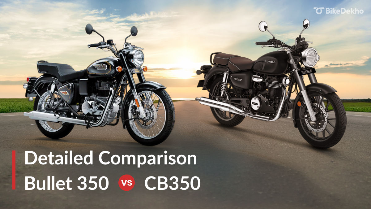 Royal Enfield Bullet 350 vs Honda CB350: Detailed Comparison | BikeDekho