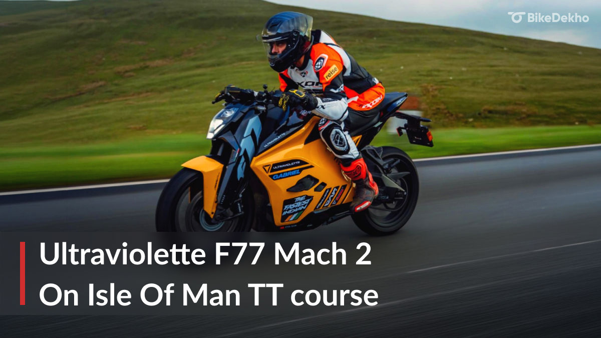Ultraviolette F77 Completes Historic Run At The Isle Of Man TT | BikeDekho